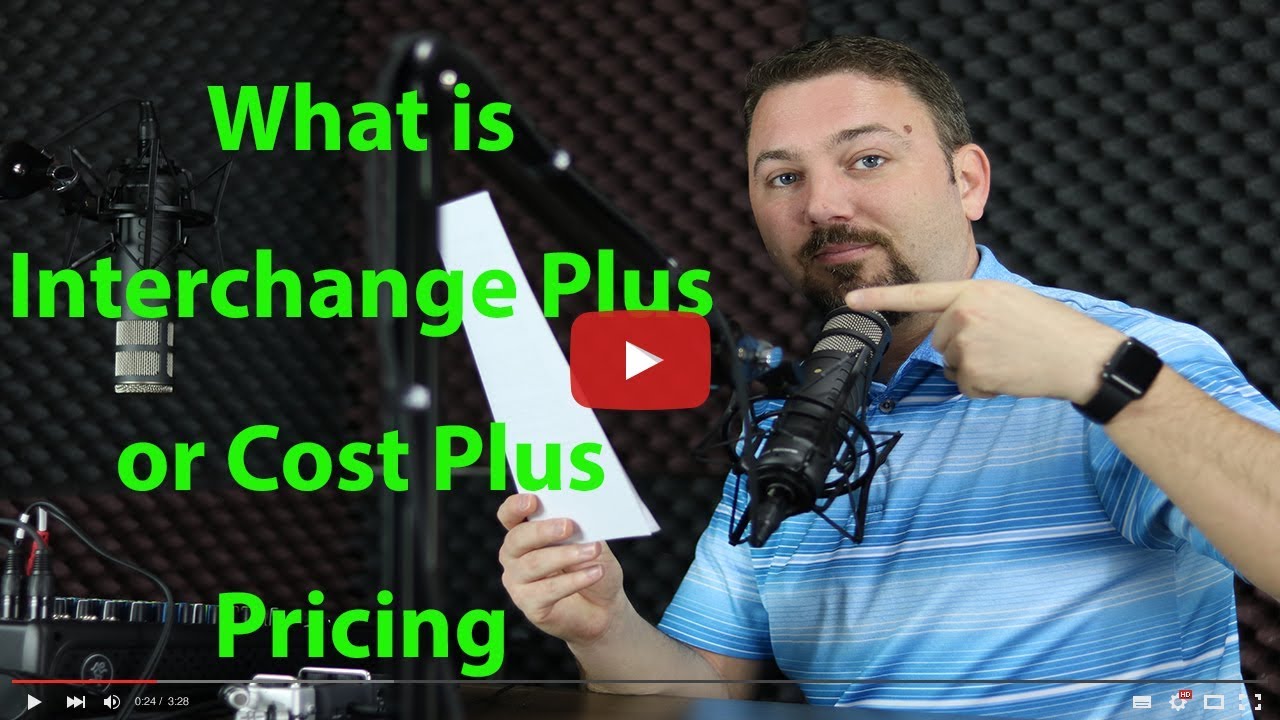 What is Interchange Plus or Cost Plus Pricing - Merchant Services - YouTube