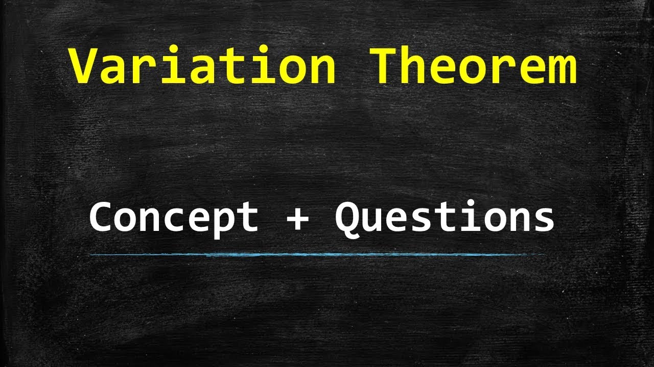 Variation Theorem (Quantum Mechanics) - Concept & Questions - YouTube