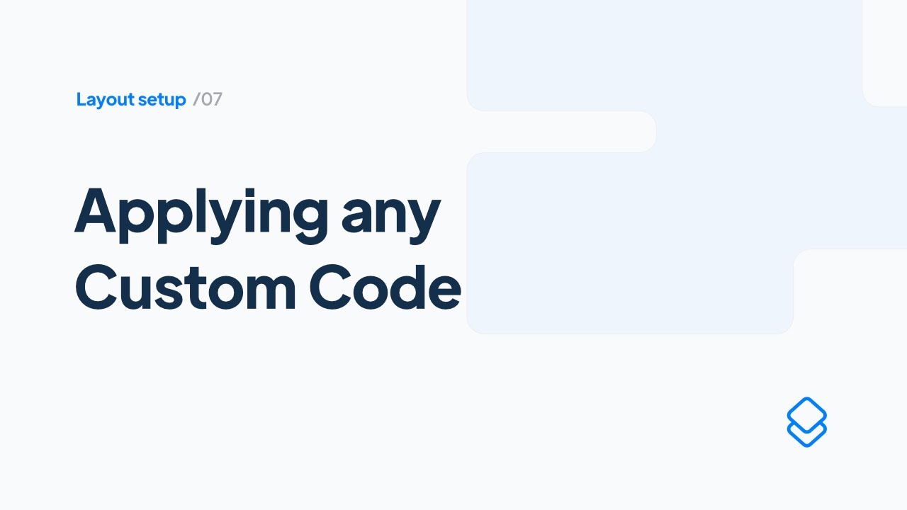 07 Layout Set up: Applying any Custom Code - YouTube