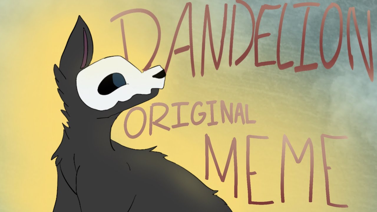 Dandelion original animation meme - YouTube