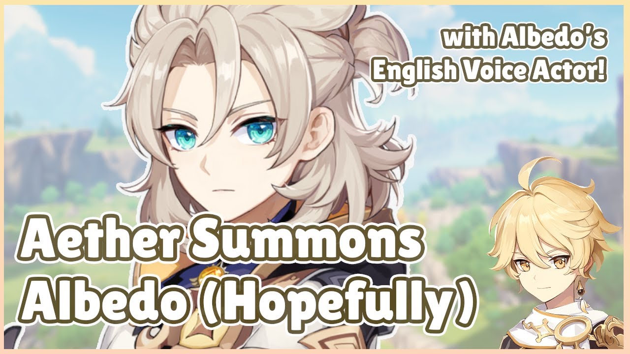 Aether’s Voice Actor Pulls For Albedo (Featuring Albedo’s VA) | Genshin ...