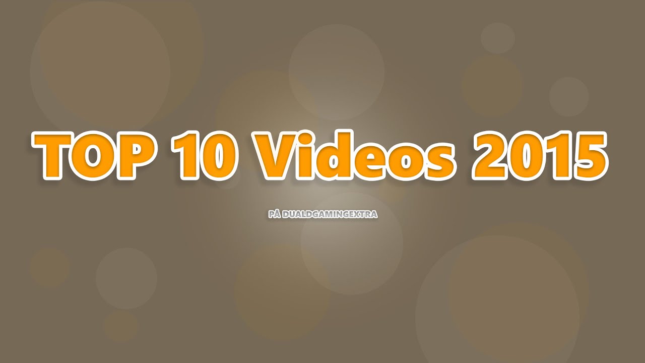 TOP 10 Videos 2015 - YouTube
