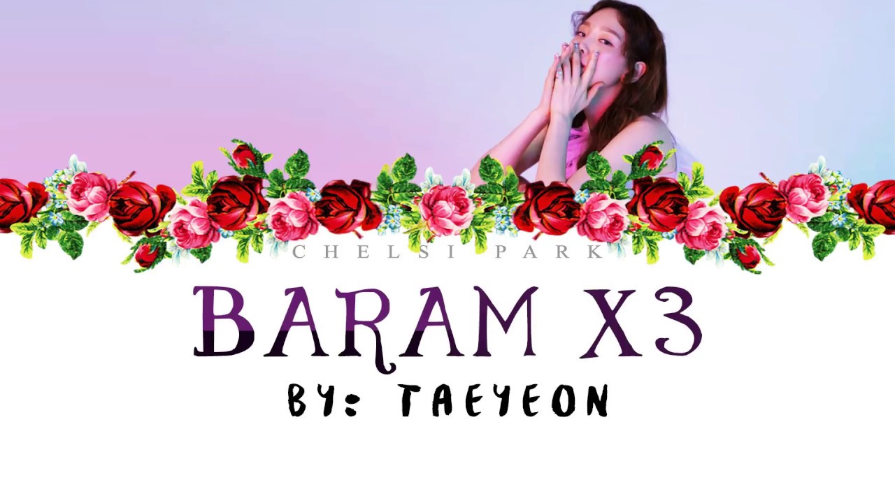 BARAM X3 - Taeyeon Lyrics [Han| Rom| Eng] - YouTube