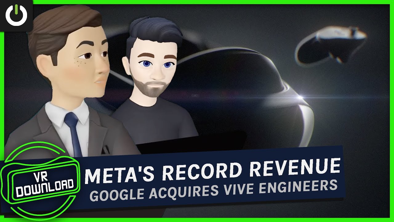 VR Download: Meta Reality Labs Revenue Record, Google Acquires Part Of ...