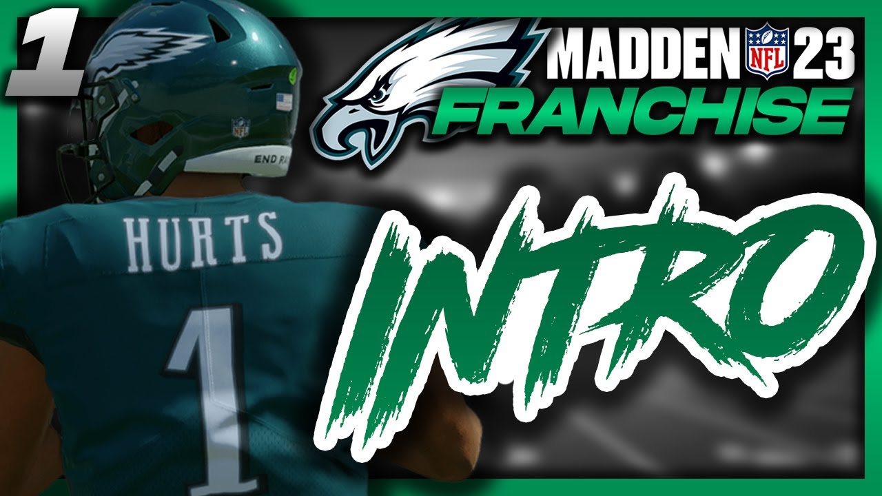 The Introduction | Madden 23 Philadelphia Eagles Franchise | Eagles ...