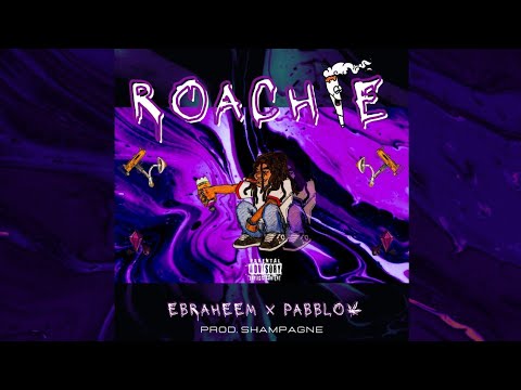 ROACHIE | Ebraheem Rana | Pabblo Music | (Official Lyrical Video) - YouTube