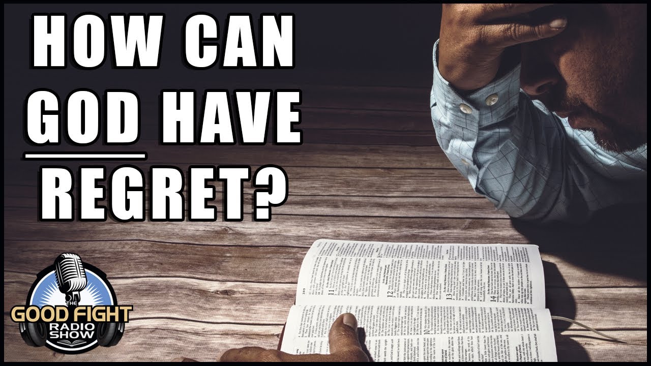 How Can God Have Regrets? - YouTube