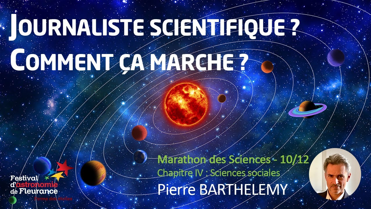 Marathon des Sciences - Journaliste scientifique ? Comment ça marche ...