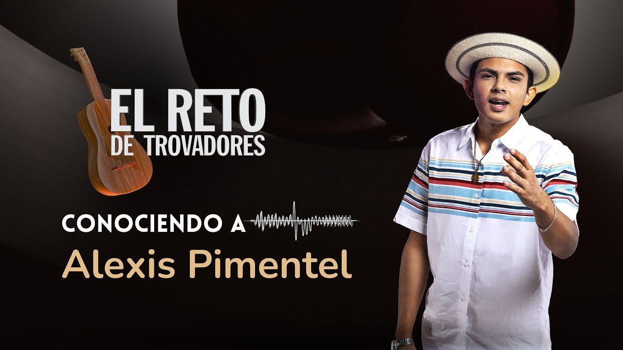 Reto de Trovadores: Conociendo a Alexis Pimentel - YouTube