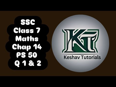 SSC | Class 7 | Maths | Chap 14 | PS 50 | Q 1 & 2 - YouTube