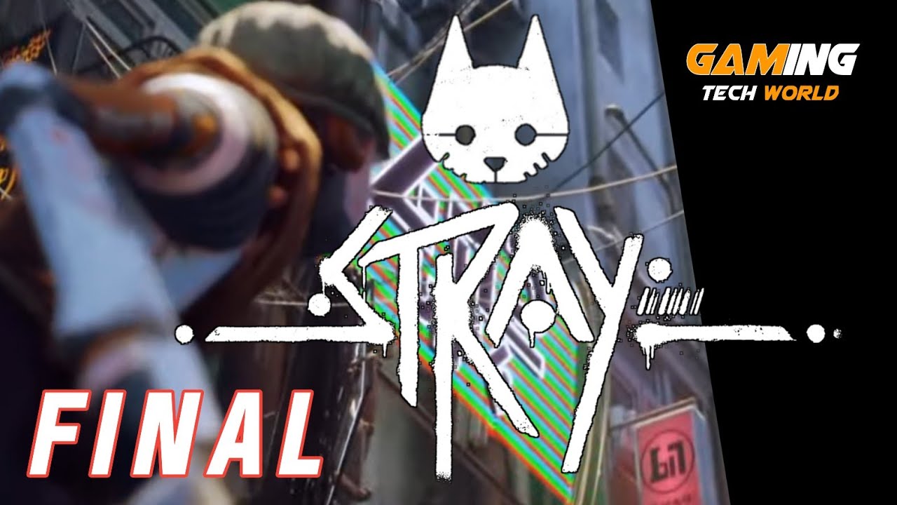 STRAY - FINAL - [ PS4 / PS5 /PC ] - YouTube