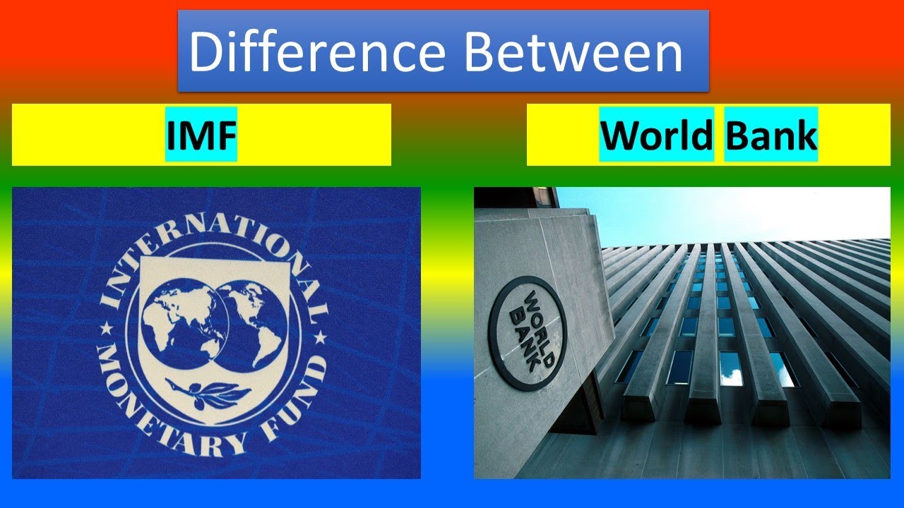 Difference Between IMF and World Bank - YouTube