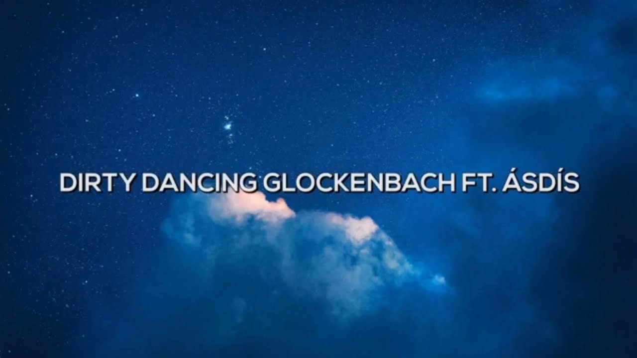 Dirty Dancing Glockenbach ÁSDÍS lyrics Mega Hits Autumn/Fall 2022 - YouTube