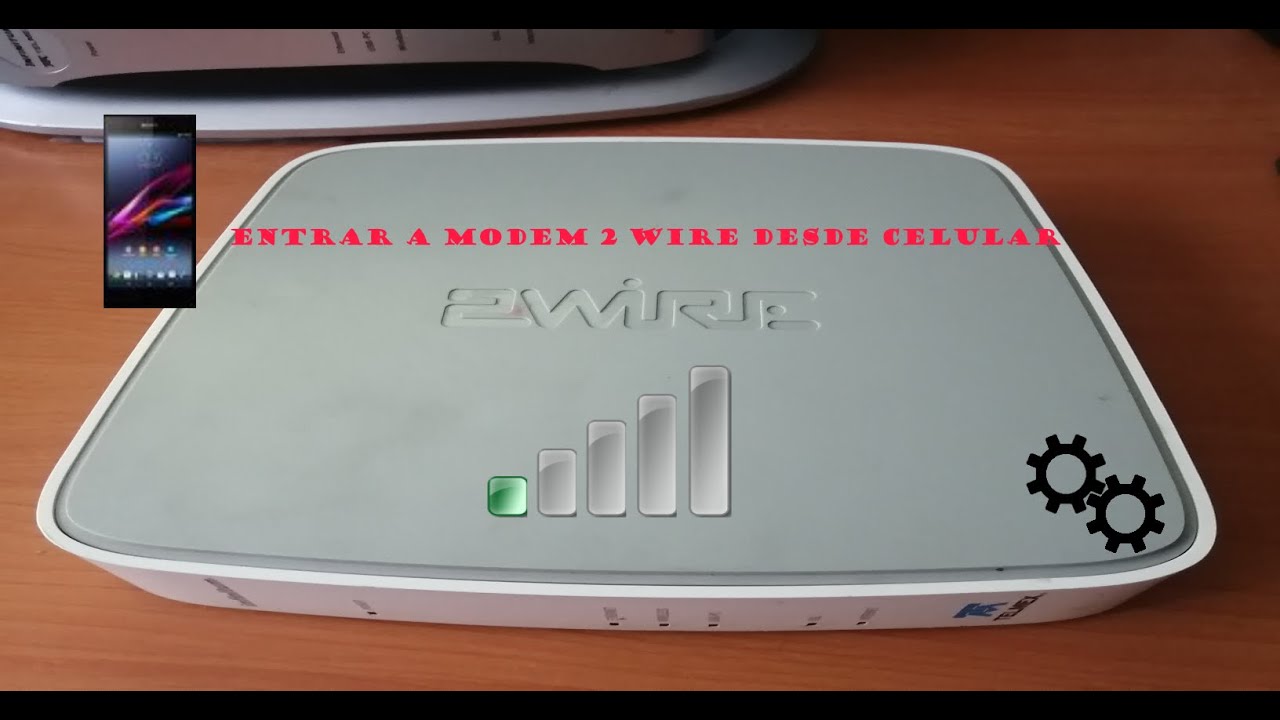 entrar a modem 2 wire desde celular - YouTube