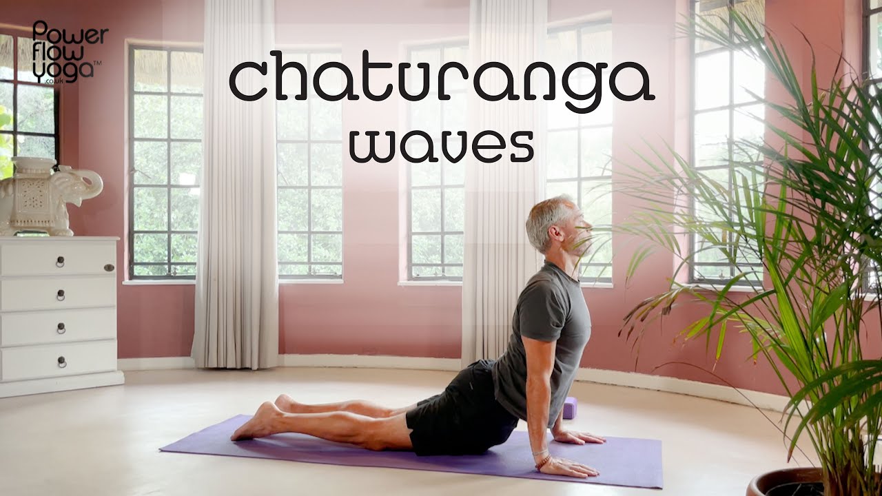Chaturanga Waves Yoga Tutorial | Build Core Power & Mindful Control ...