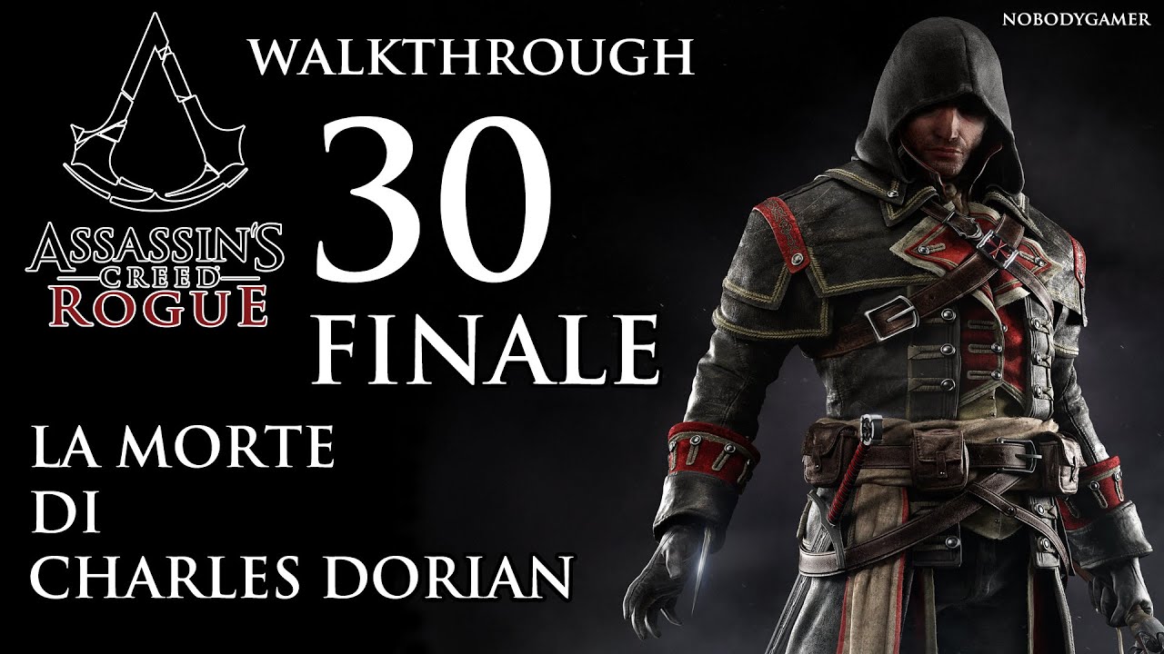 Assassin's Creed Rogue (ITA) - 30 - Finale - La Morte di Charles Dorian ...