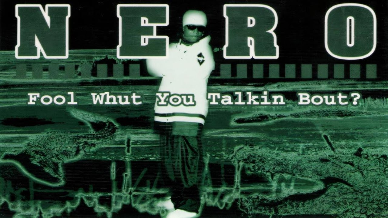 NERO - FOOL WHUT YOU TALKIN BOUT? (FULL ALBUM) (1997) - YouTube