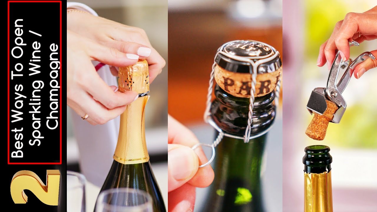 How To Open Champagne Like a Pro - 2 Easy Ways / Step By Step Best ...
