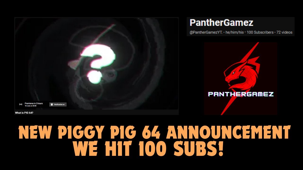 [LIVE🔴] New Piggy PIG 64 Announcement! │We Hit 100 Subscribers! (PT1 ...