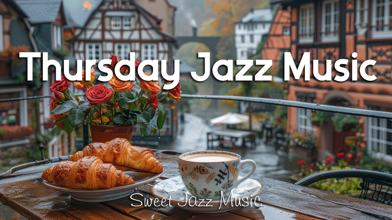 Thursday Morning Jazz ☕Instrumental Jazz Relaxing Music & Happy Bossa ...