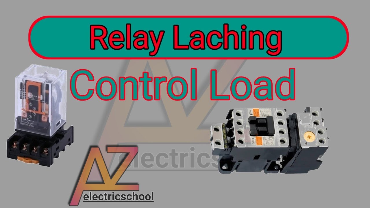 Relay laching with load control | @AzElectricSchool - YouTube