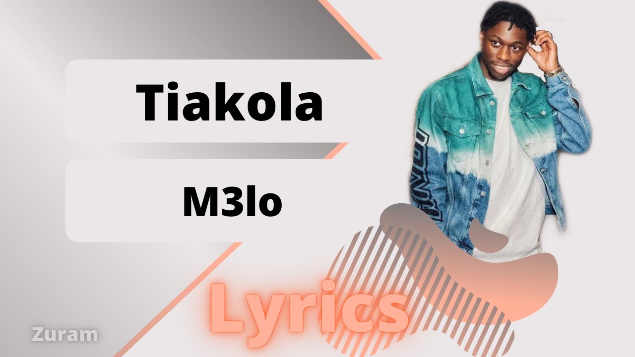 Tiakola - M3lo (Lyrics)(Paroles) - YouTube