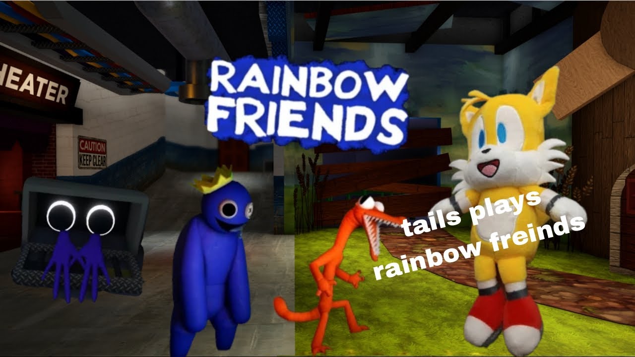 tails plays rainbow freinds - YouTube