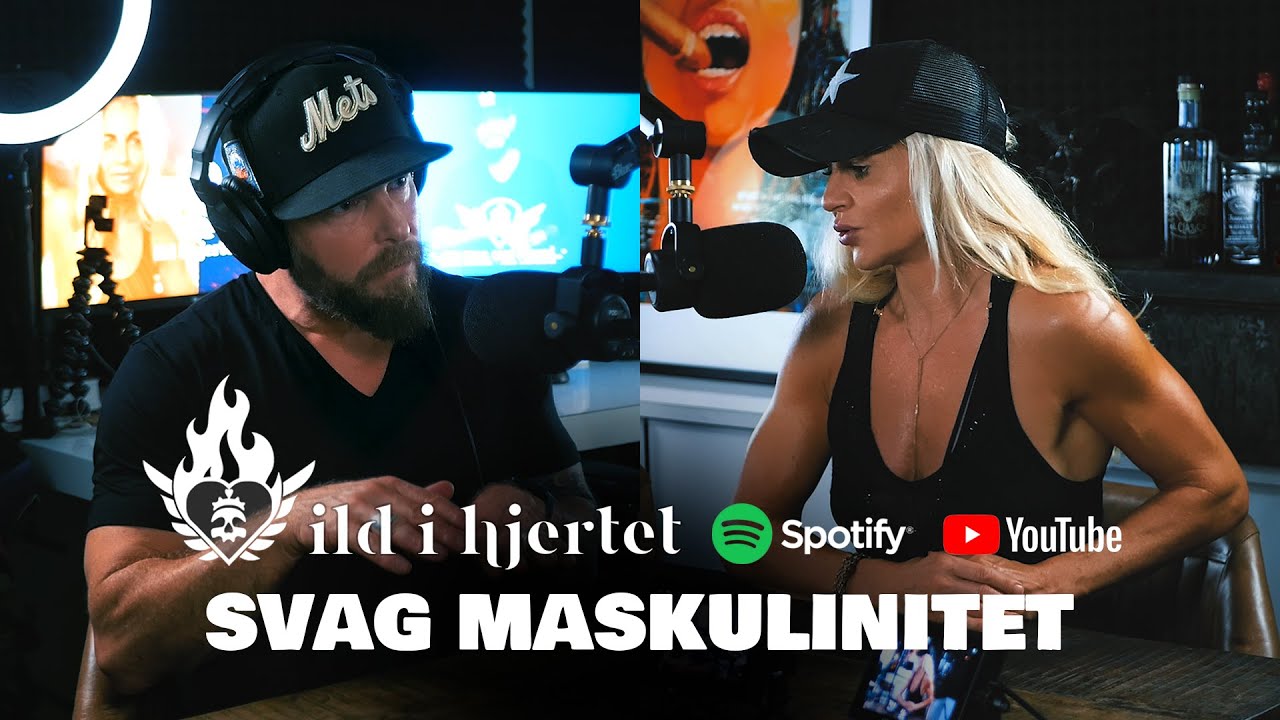 Svag Maskulinitet | Ild i Hjertet #081 - YouTube