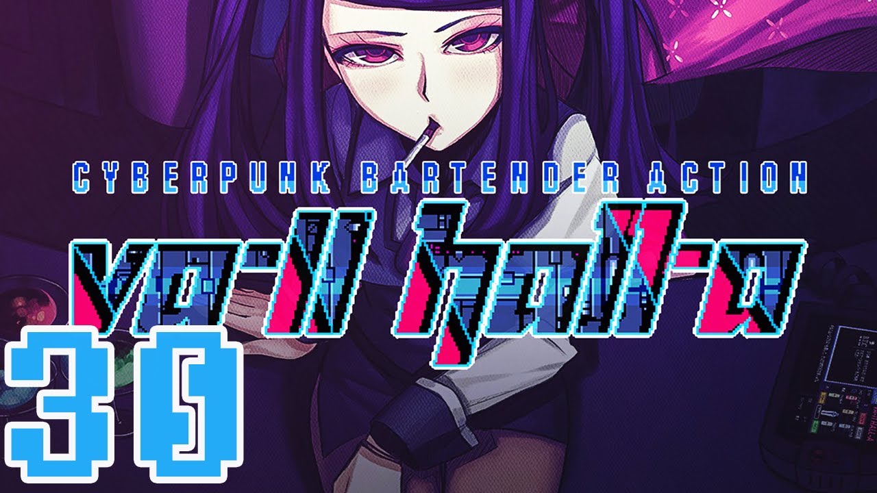 VA-11 HALL-A: Cyberpunk Bartender Action -30- How Stella Got Her Eye ...