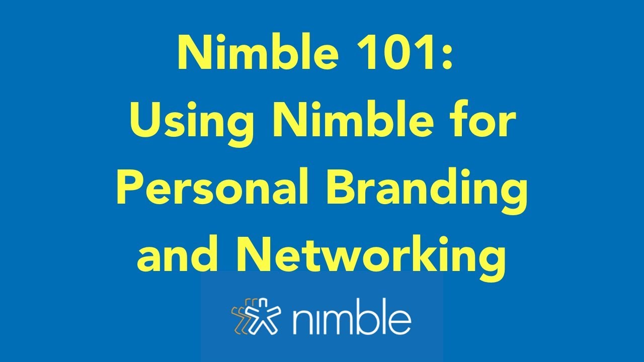 Nimble 101: Using Nimble for Personal Branding and Networking - YouTube