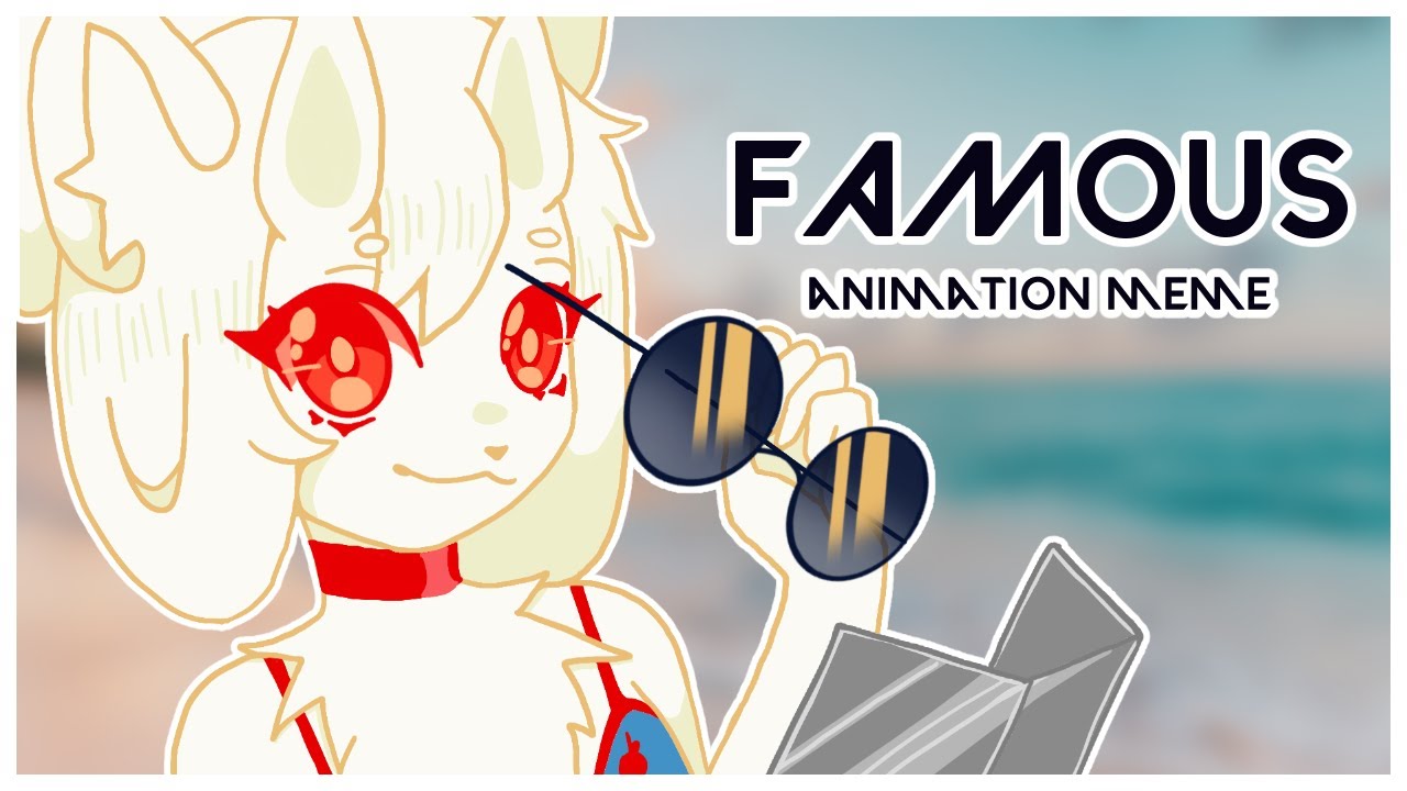 Famous - animation meme (flipaclip + clipstudio) (TW: FLASHING LIGHTS ...