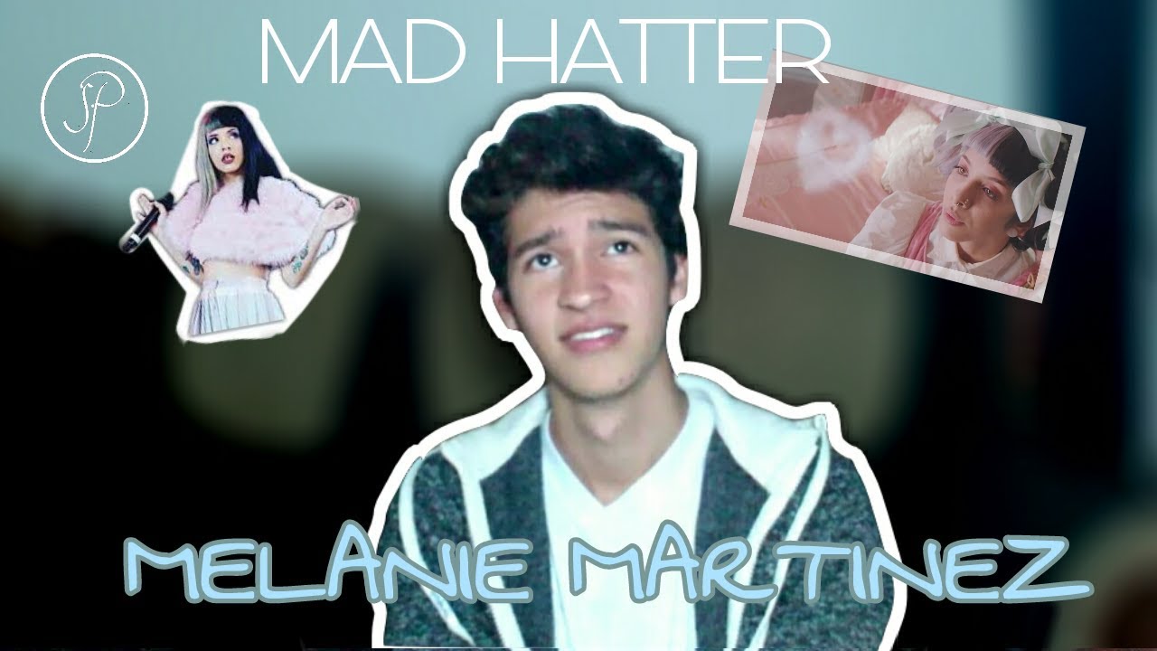 Reacción a MELANIE MARTINEZ (MAD HATTER)//Samuel Parada - YouTube