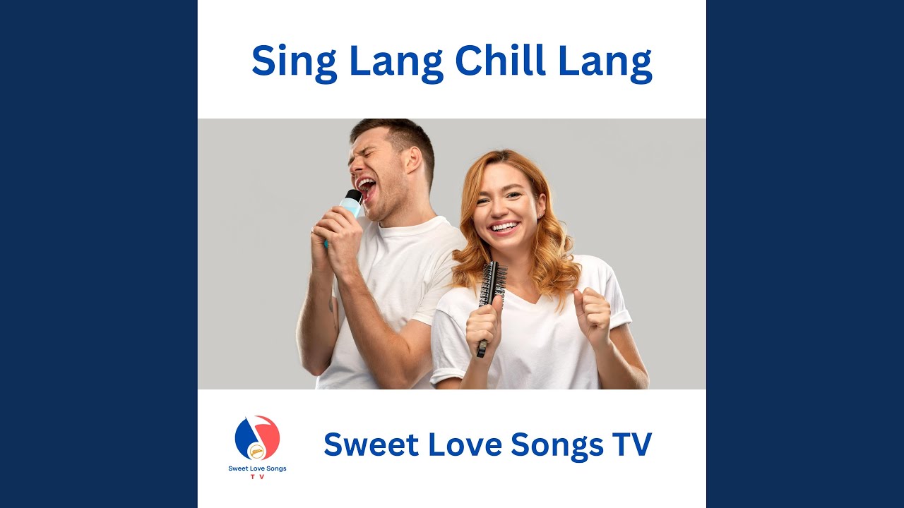 Sing Lang Chill Lang - YouTube