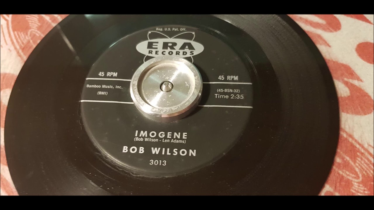 Bob Wilson - Imogene - 1960 Teen ERA 3013 - YouTube
