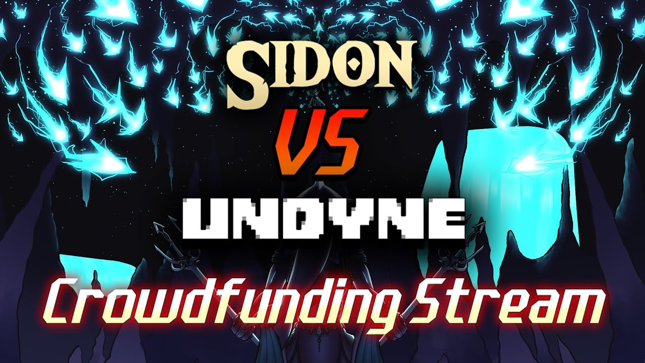 Sidon VS Undyne TRIPLE F | Crowdfunding Stream! - YouTube