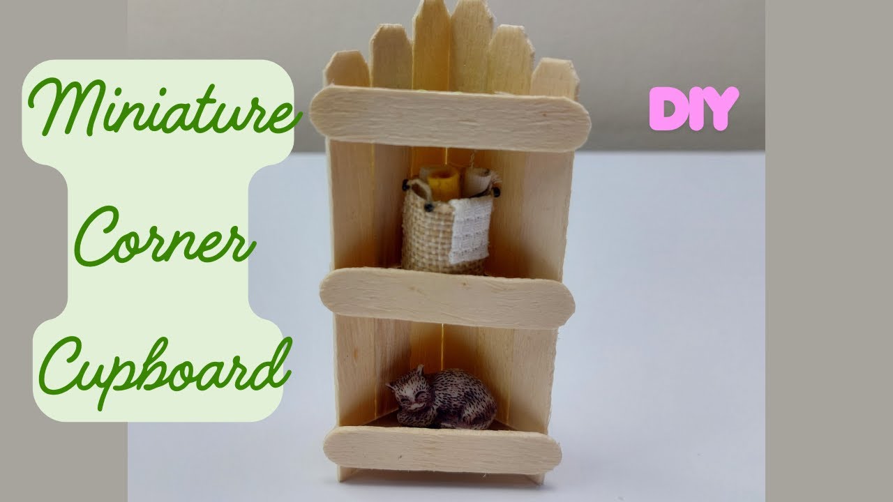 How to Make a Miniature Corner Cupboard – Dollhouse Furniture DIY - YouTube