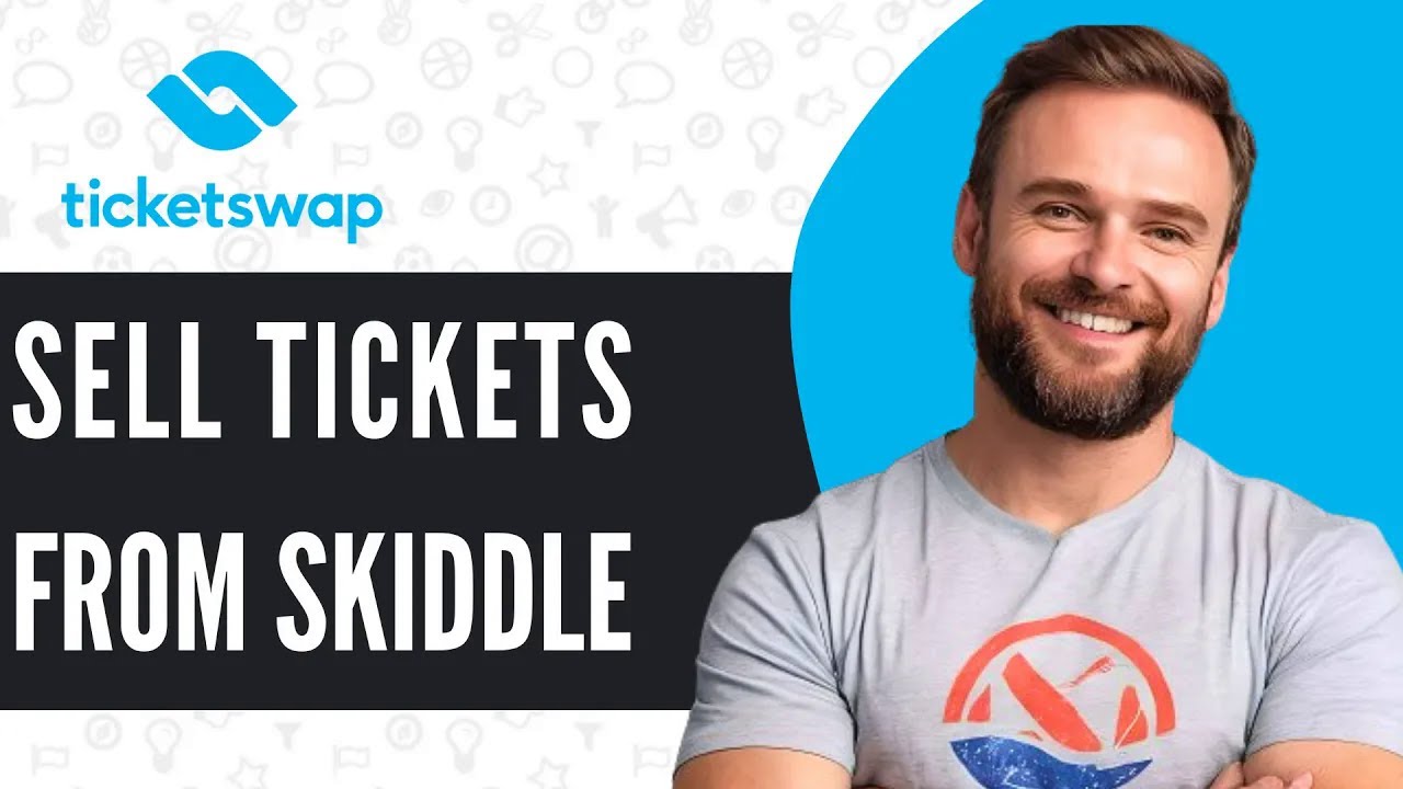 How To Sell A Ticket on Ticketswap From Skiddle - Full Guide 2025 - YouTube