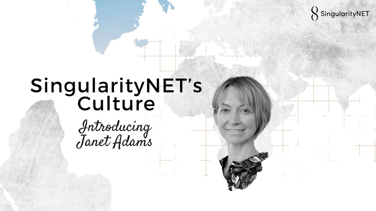 SingularityNET's Culture | Introducing Janet Adams - YouTube