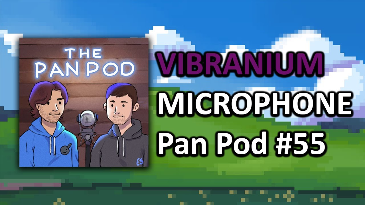 VIBRANIUM MICROPHONE - The Pan Pod #55 - YouTube
