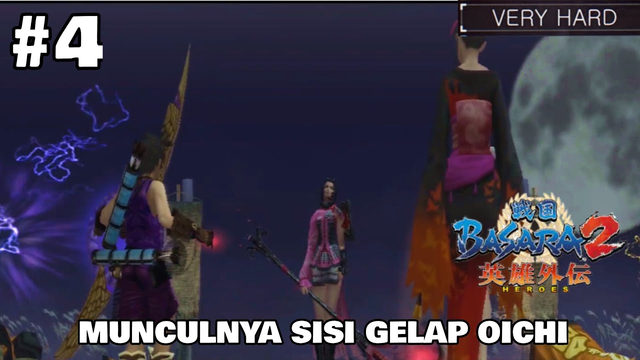 Sisi Gelap Oichi - Basara 2 Heroes Very Hard | Oichi Story Mode Chapter ...