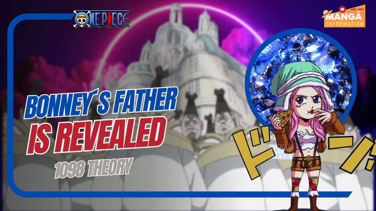 REVEALED! WHO IS THE FATHER OF JEWELRY BONNEY - ONE PIECE 1098 THEORY ...