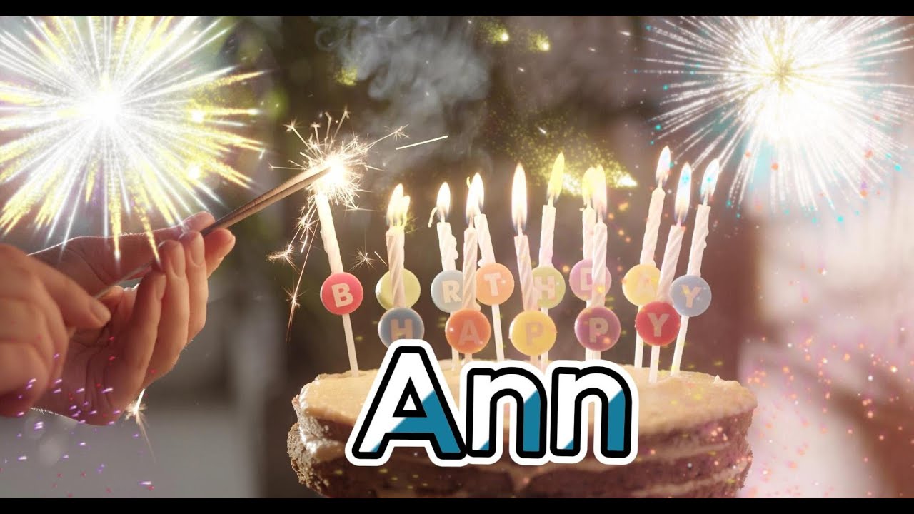 Happy Birthday Ann. #birthdaysongs #happybirthday #happybirthdaytoyou ...