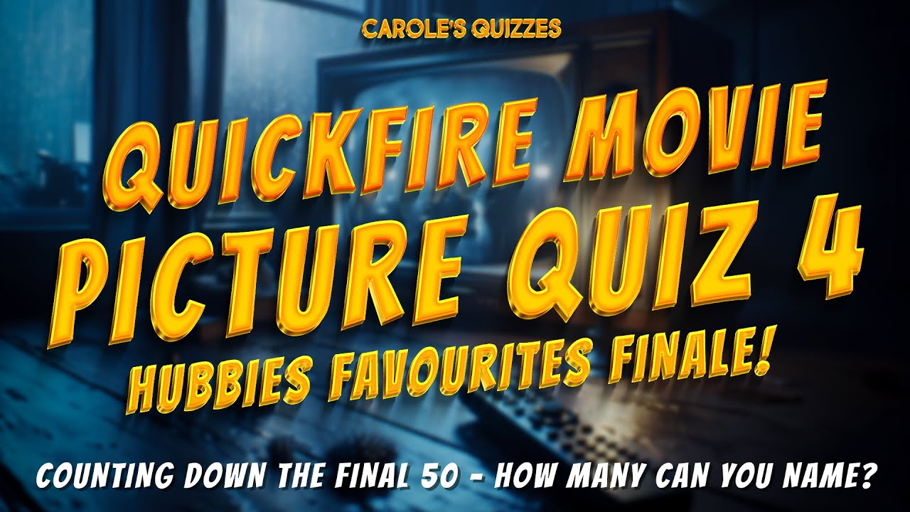 QuickFire Movie Picture Quiz Part 4: Hubbies Favourites 50-1 - YouTube