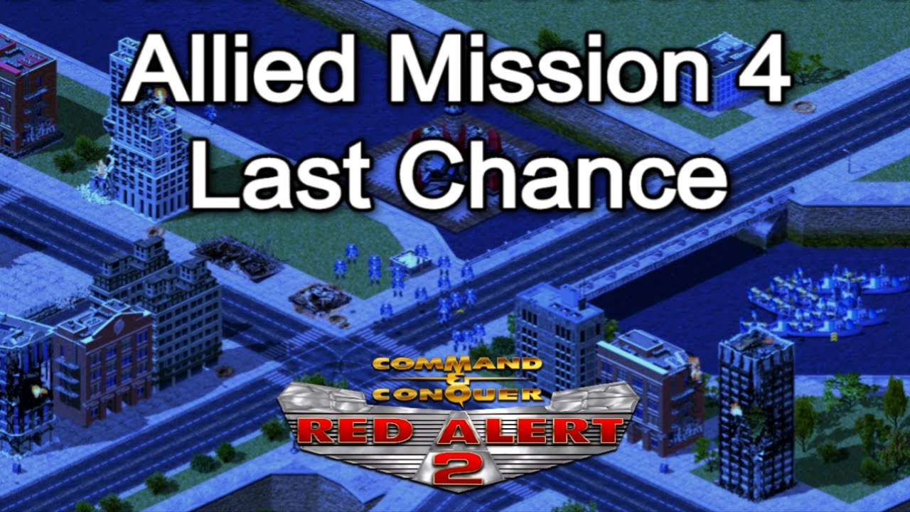 Red Alert 2 Allied Mission 4 Last Chance [2020] - YouTube
