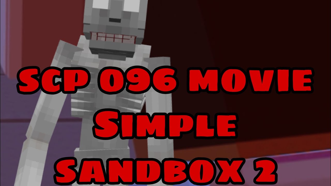 SCP 096 | simple sandbox 2 movie - YouTube