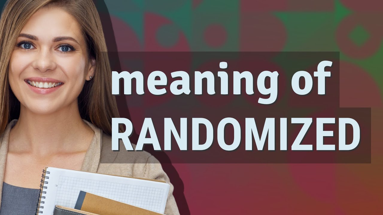 Randomized | meaning of Randomized - YouTube