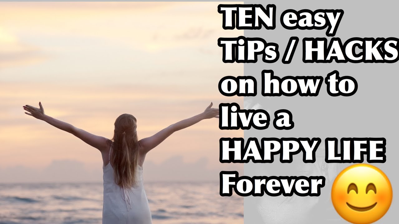 10 POWERFUL LIFE HACKS FOR A HAPPY AND SUCCESSFUL LIFE || THESE 10 TIPS ...