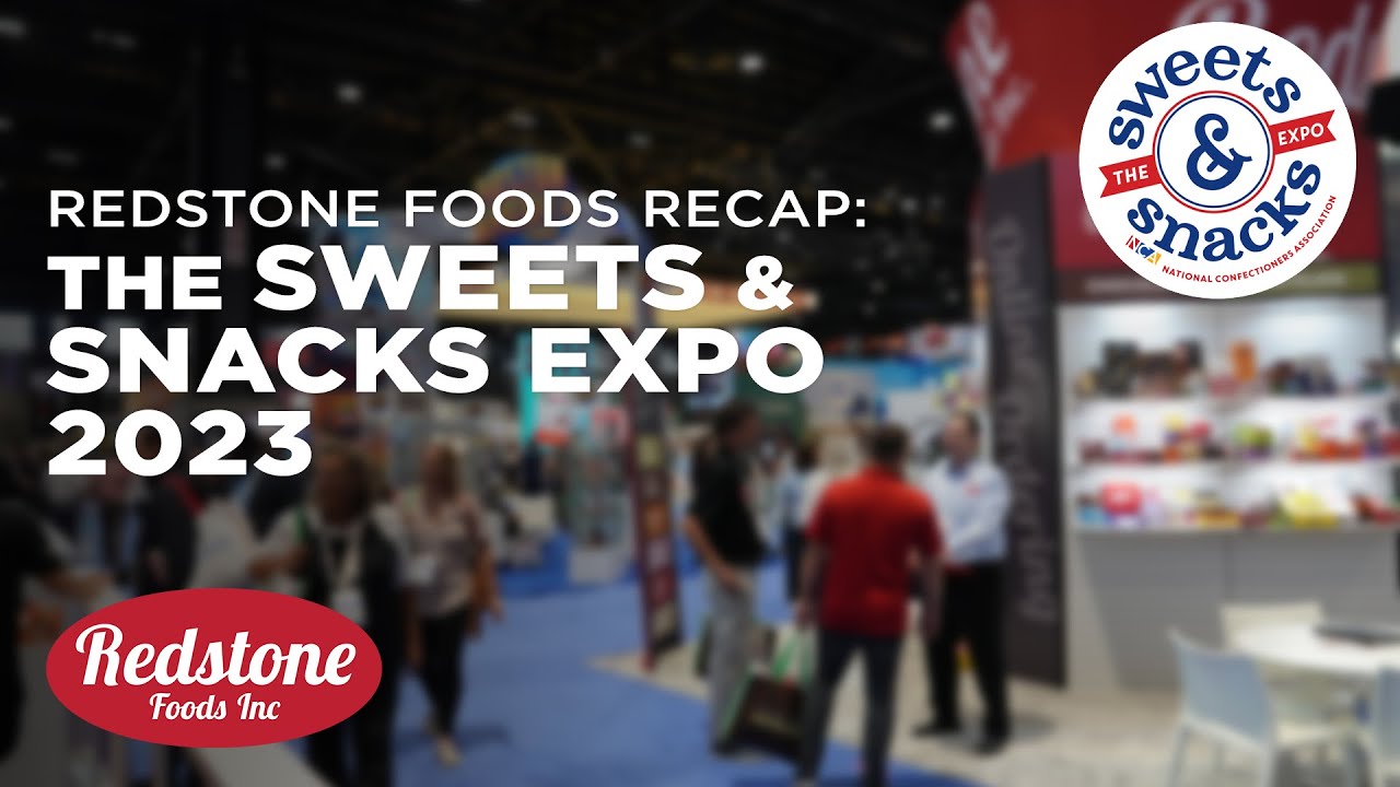 Redstone Foods Recap: The Sweets & Snacks Expo 2023 - ICYMI - YouTube