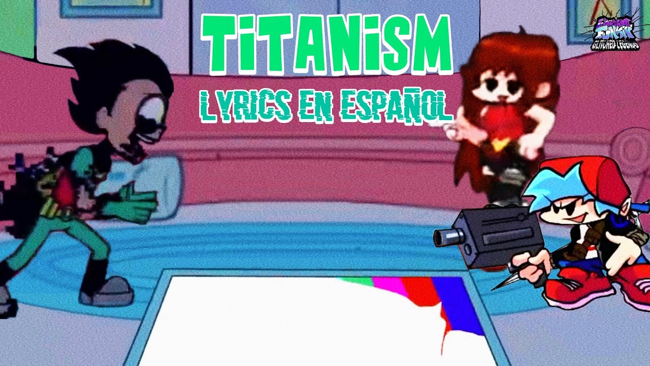 Titanism | Vs Robin/FNF Glitched Legends 3.0 Preview (Lyrics en Español ...