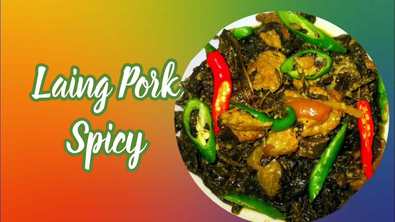 Laing Pork Spicy (made with dried taro leaves by a Bicolano cook) - YouTube